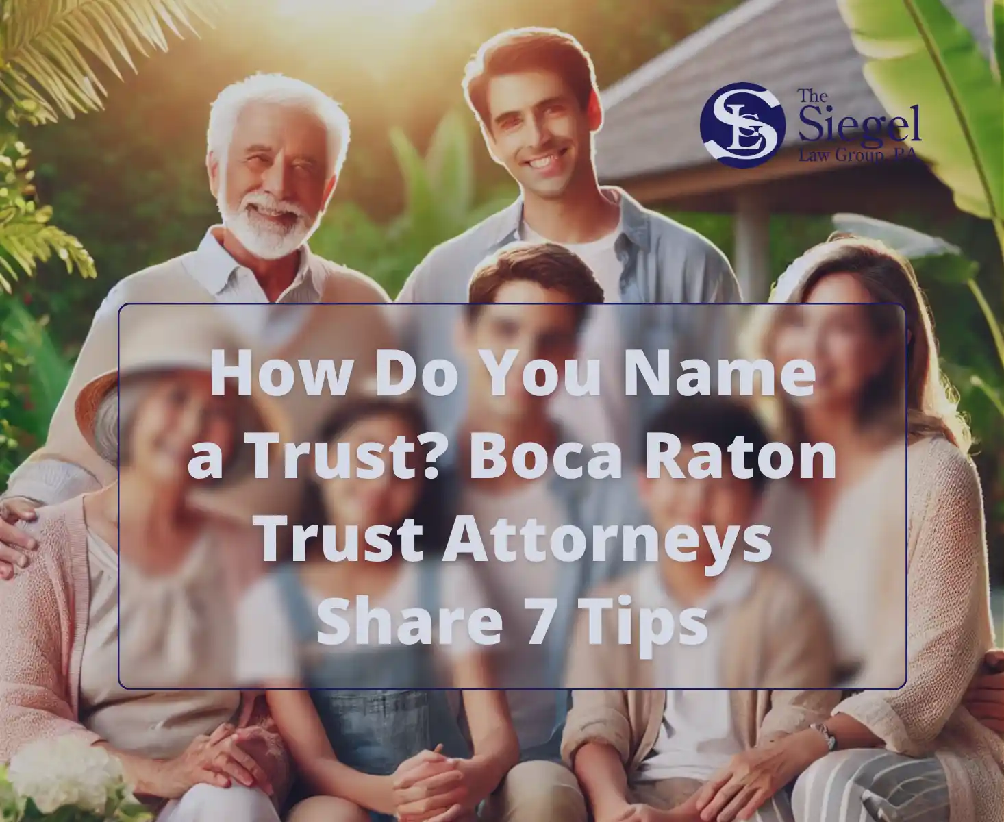 How Do You Name a Trust? | Siegel Law